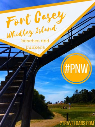 A visit to Fort Casey on Whidbey Island - perfect PNW