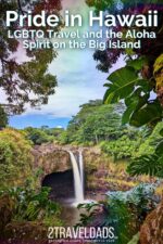 Pride in Hawaii: LGBTQ Travel on the Big Island