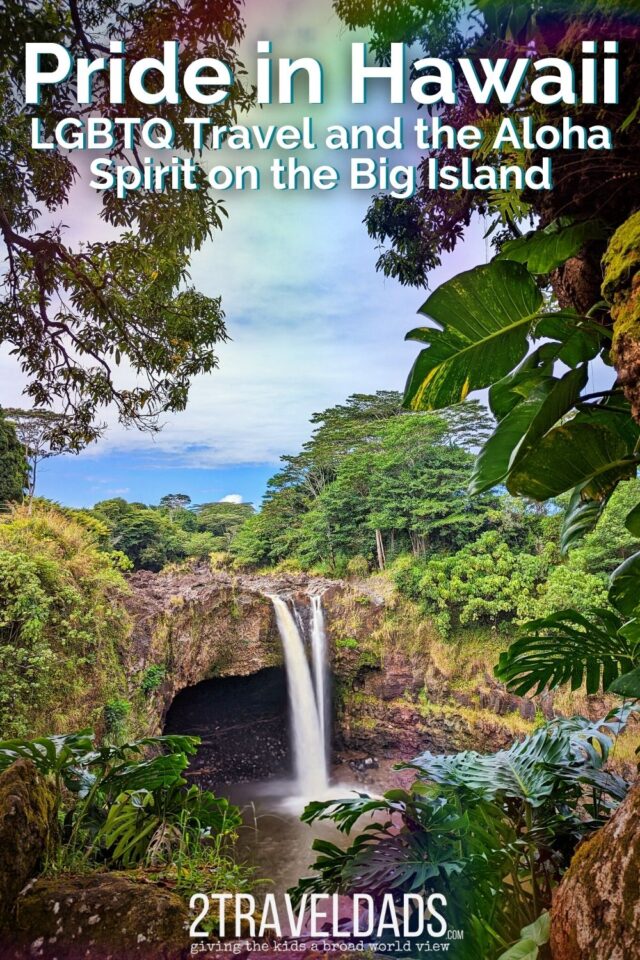 Pride in Hawaii: LGBTQ Travel on the Big Island
