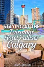 Review of the Fairmont Palliser Hotel in Downtown Calgary, Alberta - WOW.