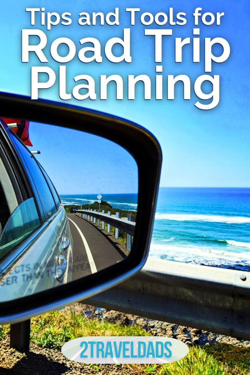Tips and Tools for Road Trip Planning - 2TravelDads